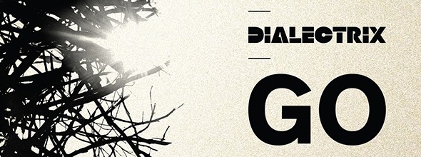 DIALECTRIX "GO" - GRINDIN